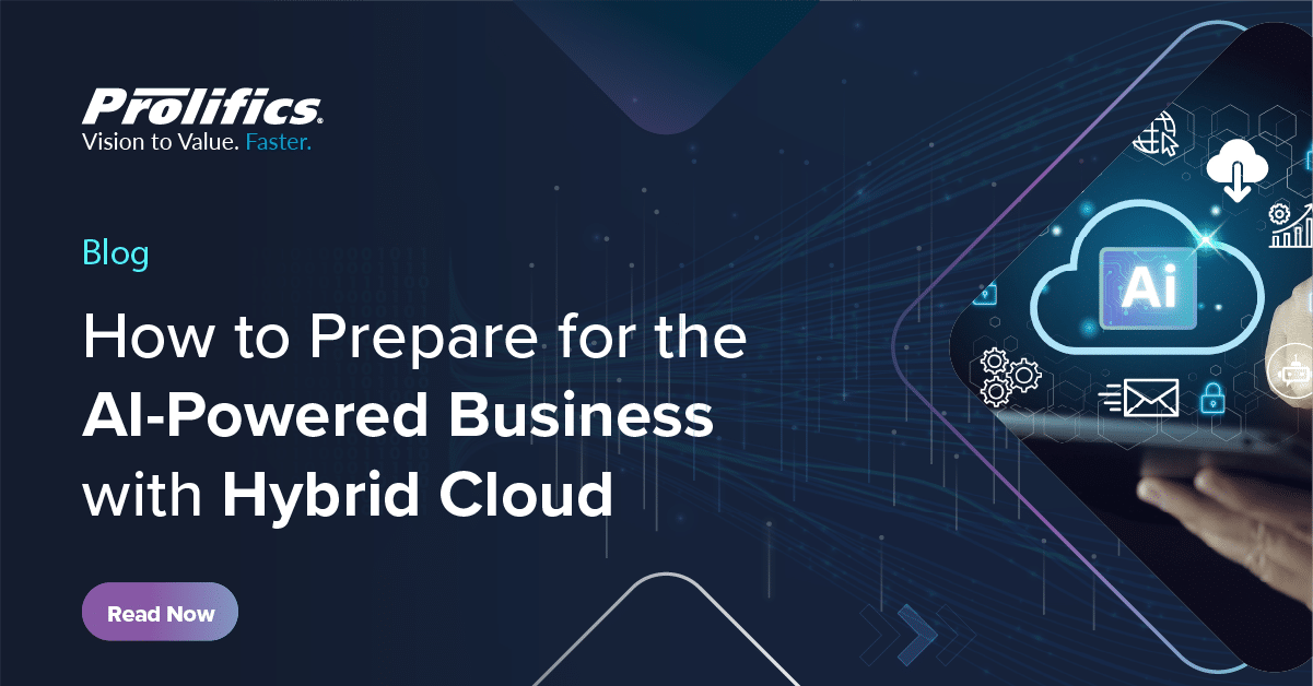 AI-Powered Business With Hybrid Cloud - Prolifics