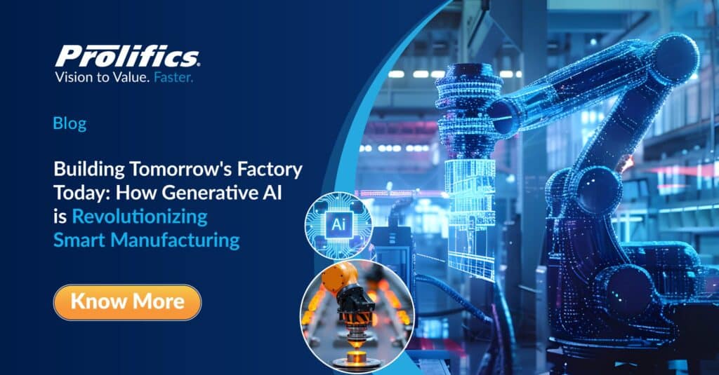 Generative AI In Manufacturing Smarter Factories - Prolifics