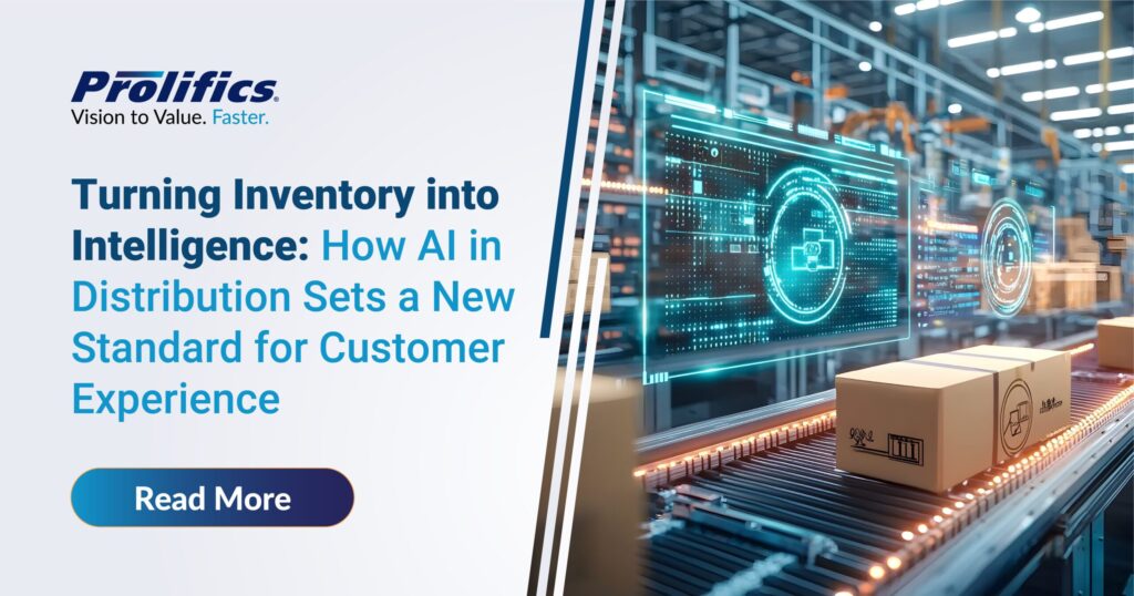 AI In Distribution: Smarter Inventory, Better CX - Prolifics