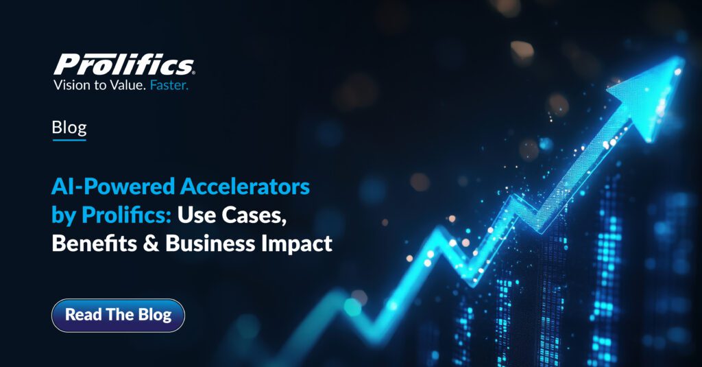 Prolifics AI-Powered Accelerators For Digital Transformation