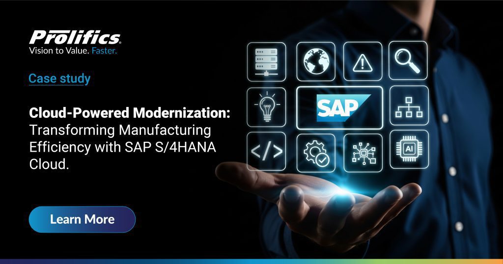 SAP S/4HANA Cloud Modernization - Boost Efficiency | Prolifics
