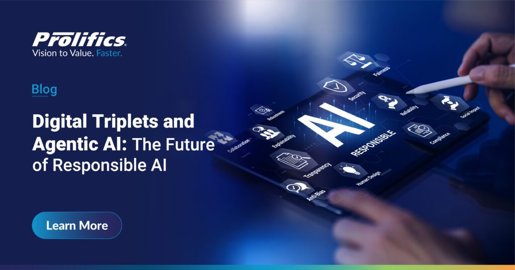 Digital Triplets And Agentic AI – Next-Gen Innovation | Prolifics