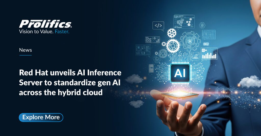 Red Hat AI Inference Server For GenAI Scaling – Prolifics