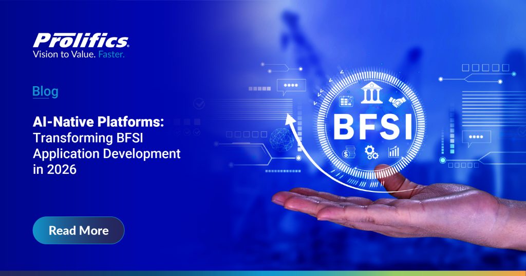AI-Native Platforms In BFSI: Transforming Banking In 2026 | Prolifics