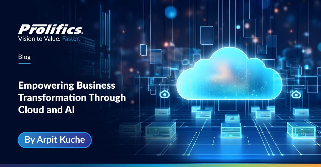 Cloud And AI Transformation – Power Your Digital Edge | Prolifics
