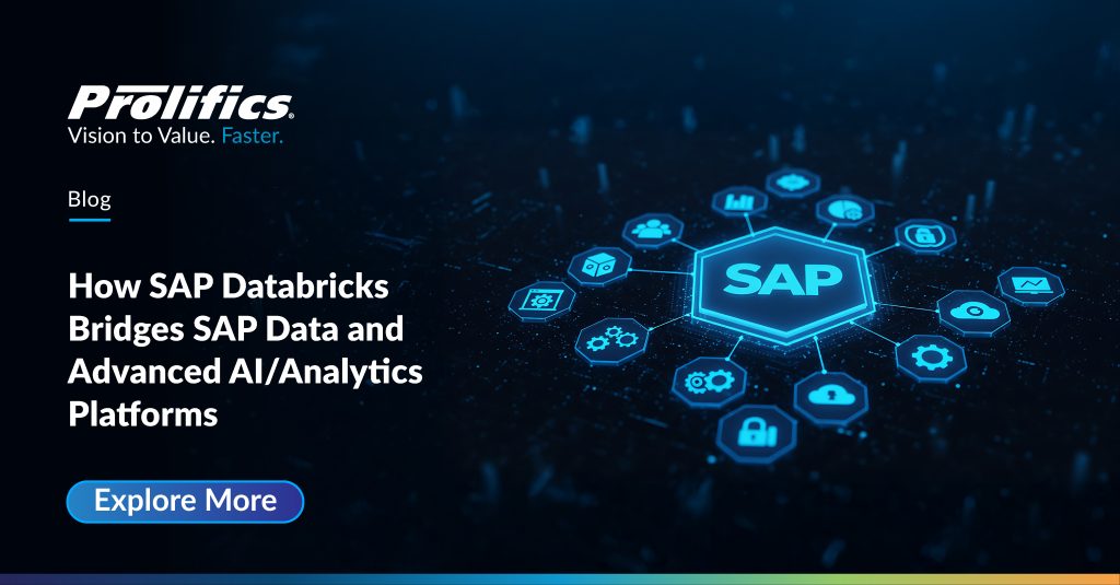 SAP Databricks Integration – Supercharge AI & Analytics | Prolifics