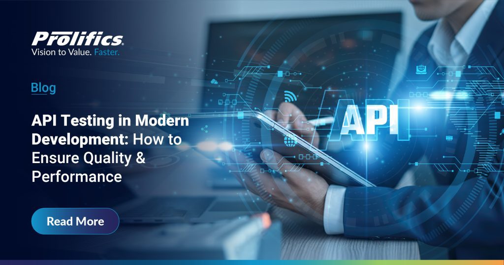 API Quality Engineering: Modern Testing Solutions | Prolifics